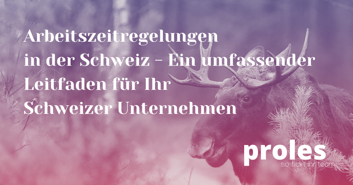 Arbeitszeitregelungen in der Schweiz - Ein umfassender Leitfaden für ...