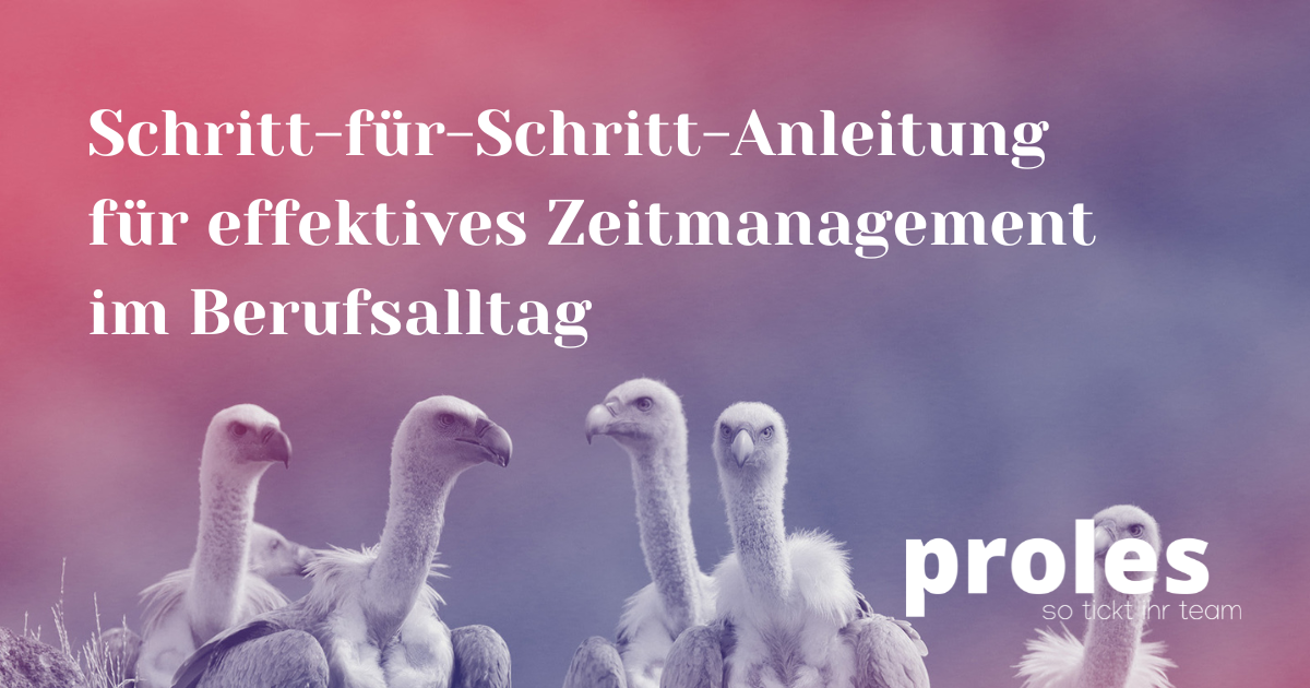Schritt-für-Schritt-Anleitung für effektives Zeitmanagement im Berufsalltag